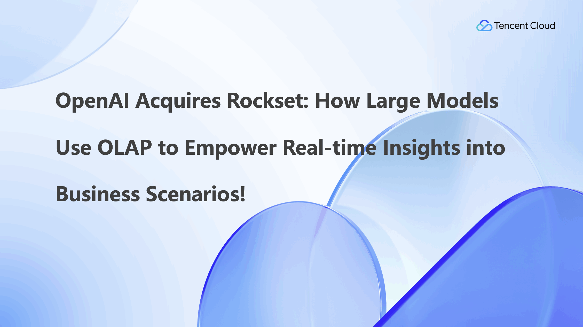 OpenAI Acquires Rockset: How Large Models Use OLAP to Empower Real-time Insights into Business ...